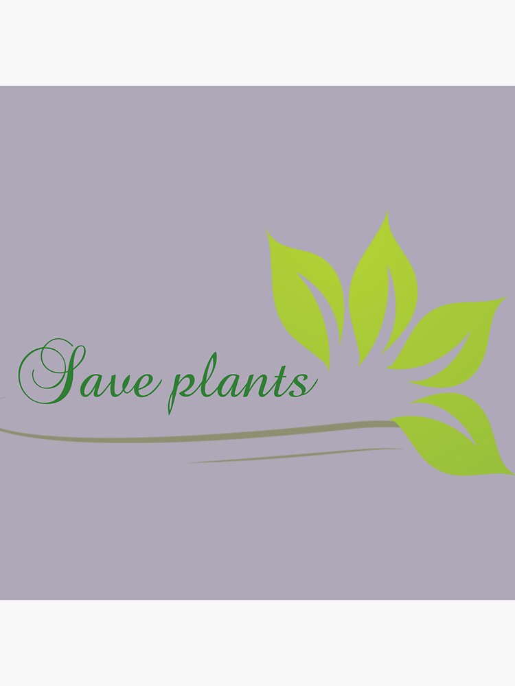 "Save plants" Sticker by MuhammadFarhad | Redbubble