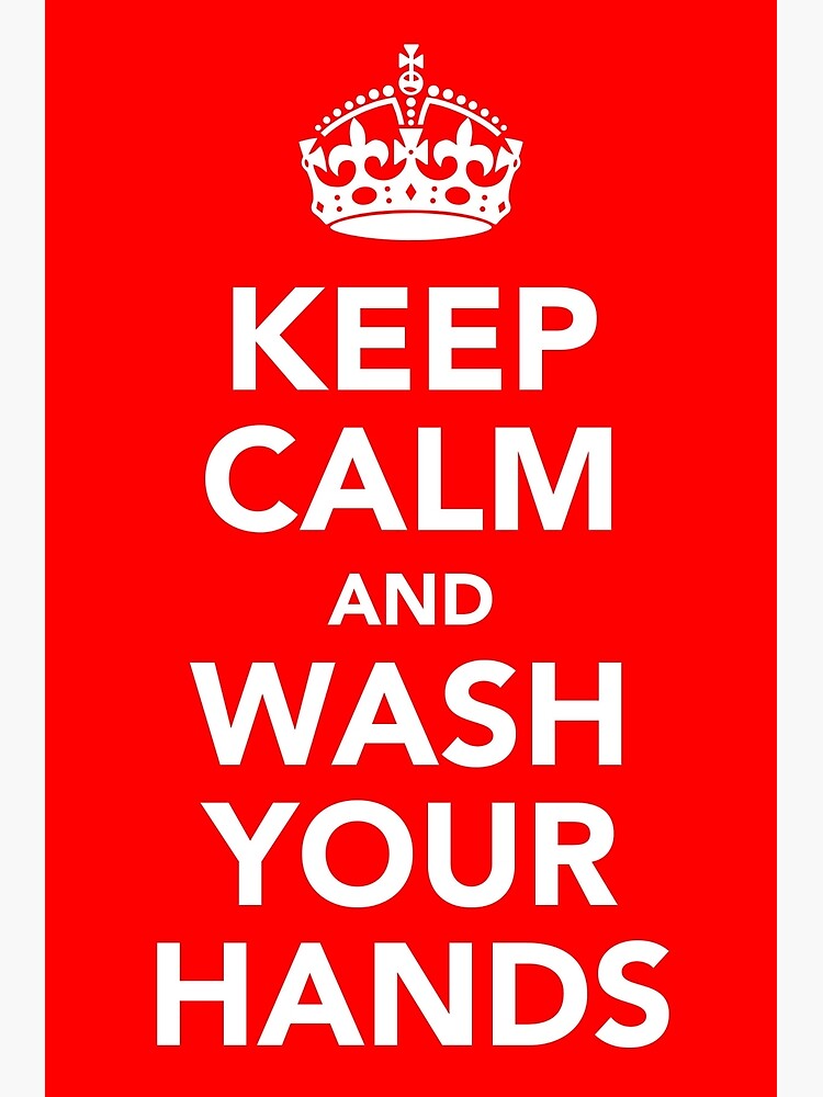 "KEEP CALM AND WASH YOUR HANDS - WHITE" Art Print for Sale by shifty303 ...