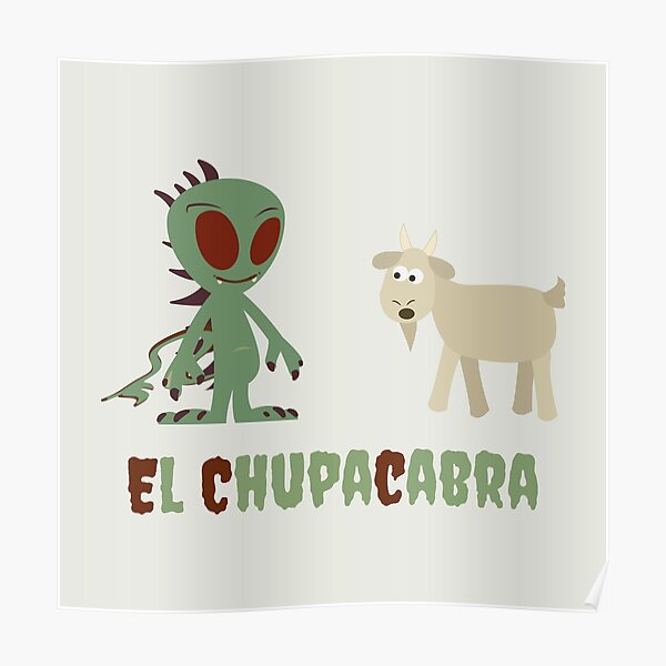 "Cute & Funny El Chupacabra design" Poster by Eggtooth | Redbubble