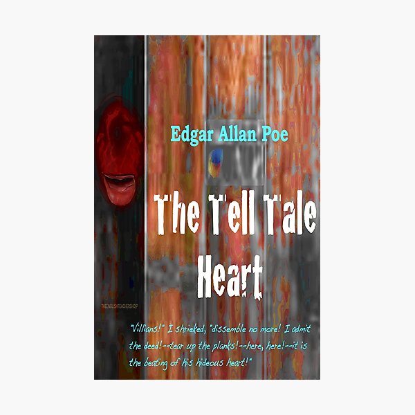 "Der Tell Tale Heart Text" Fotodruck von KayeDreamsART | Redbubble