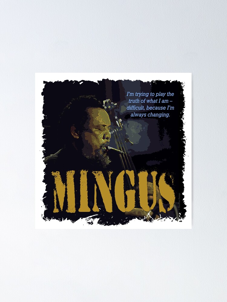 "Jazz Wisdom of Charles Mingus" Poster by bauwau-design | Redbubble