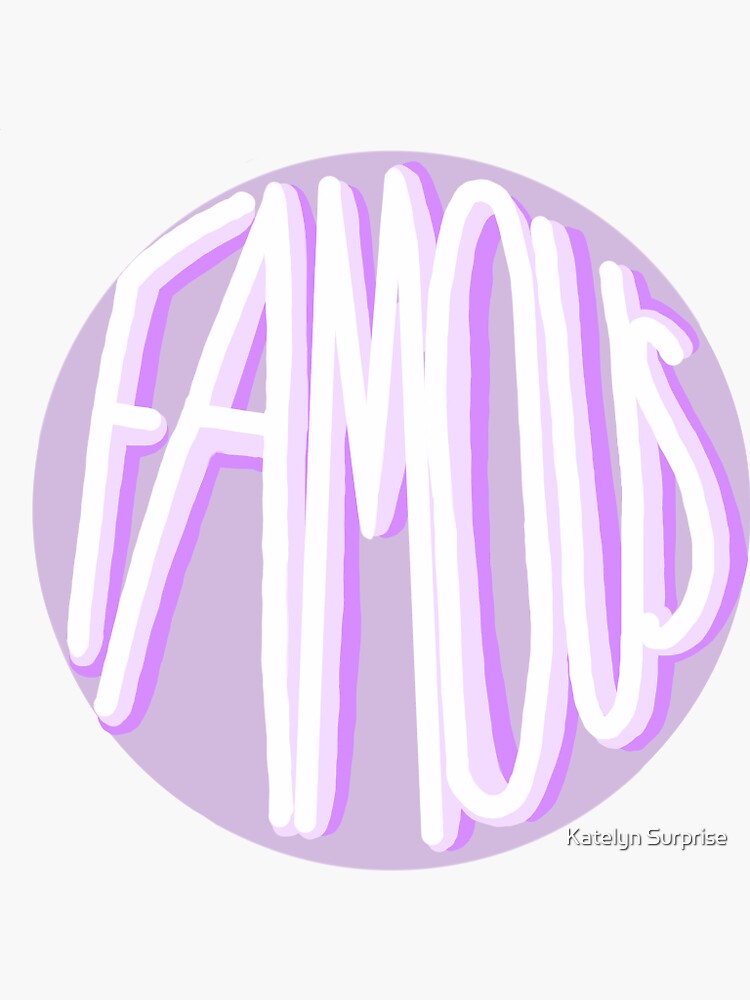 "Famous Sticker" Sticker for Sale by Yellowdaisi | Redbubble