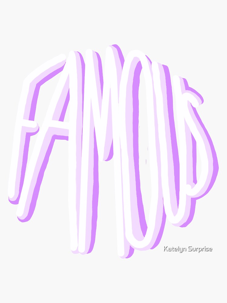 "Famous Sticker" Sticker for Sale by Yellowdaisi | Redbubble