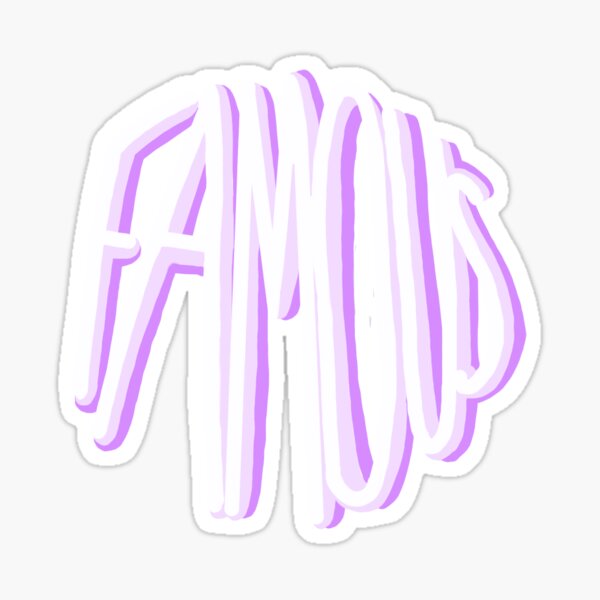 "Famous Sticker" Sticker for Sale by Yellowdaisi | Redbubble