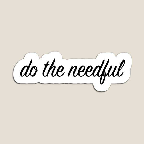 Do The Needful Gifts & Merchandise | Redbubble