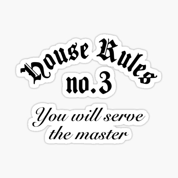 "BDSM House Rules, No. 3 You Will Serve The Master" Sticker for Sale by ...