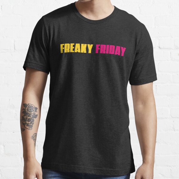 "Freaky Friday" T-shirt for Sale by anhanth | Redbubble | freaky t ...