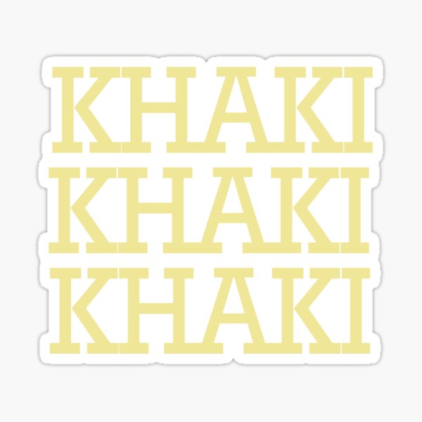 "Khaki Khaki Khaki - Color" Sticker for Sale by agsduy | Redbubble