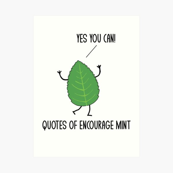 "Funny Quotes Of Encourage Mint Motivational Puns Jokes Humor" Art ...