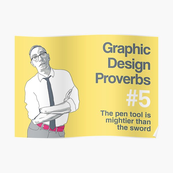 "Graphic Design Proverbs 5" Poster for Sale by WASABISQUID | Redbubble