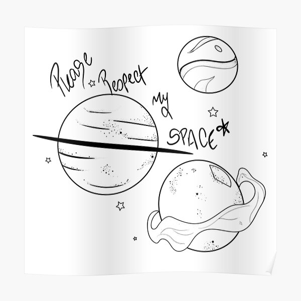 "Please Respect My Space" Poster by crudeart | Redbubble