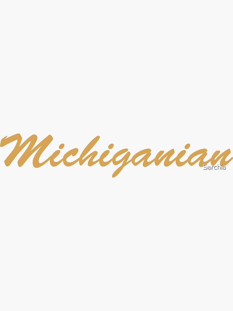 "Michiganian - Michigan Native" Sticker for Sale by Sarchia | Redbubble