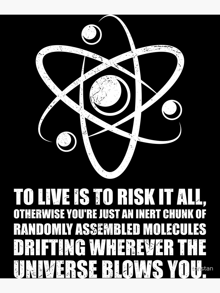 "To Live is To Risk It All" Art Print for Sale by tonstan | Redbubble