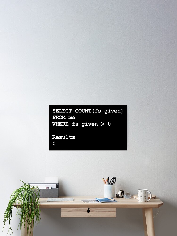 "Funny SQL Programming Joke Developer" Poster for Sale by Jack Curtis ...