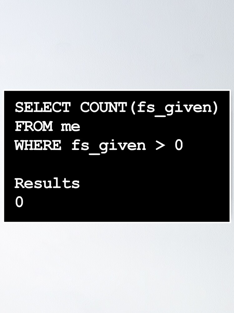 "Funny SQL Programming Joke Developer" Poster for Sale by Jack Curtis ...