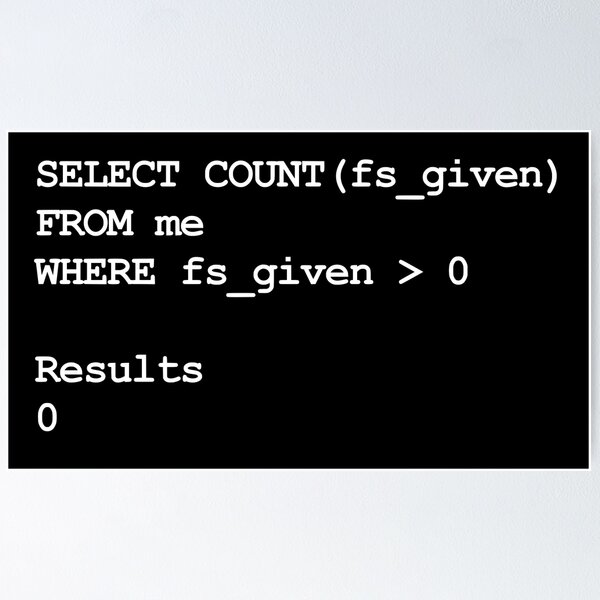 "Funny SQL Programming Joke Developer" Poster for Sale by Jack Curtis ...