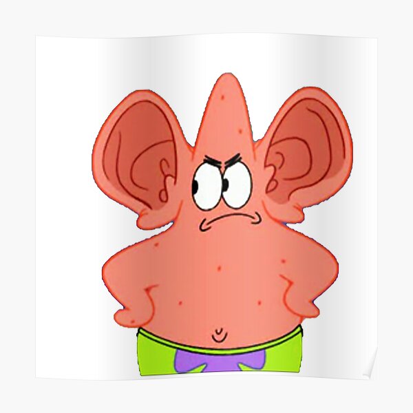 "Big Ear Patrick Star" Poster by nee1234 | Redbubble