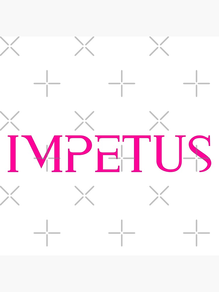 "IMPETUS Force Motivational Inspirational Quote" Poster for Sale by ...