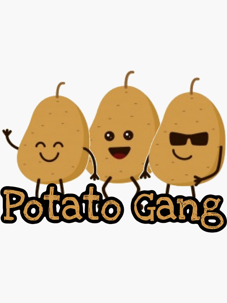 "Potato gang " Sticker for Sale by memeh10 | Redbubble