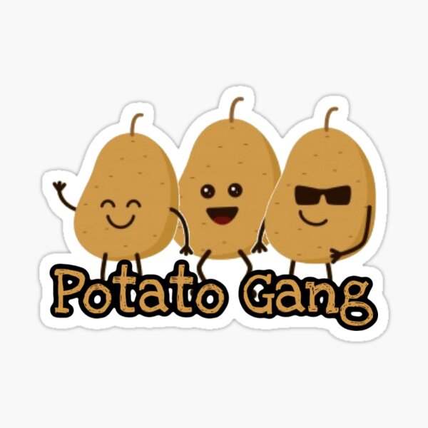 "Potato gang " Sticker for Sale by memeh10 | Redbubble