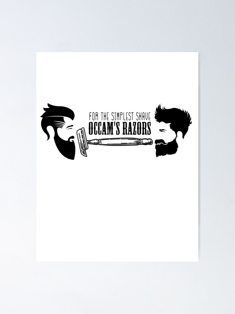 "Simple Shave Occam's Razors " Poster for Sale by Natedagrr8 | Redbubble
