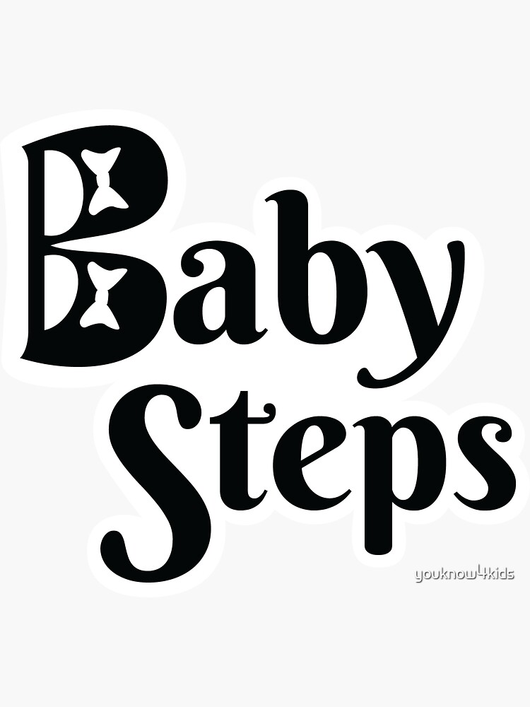 "Baby Steps" Sticker for Sale by youknow4kids | Redbubble
