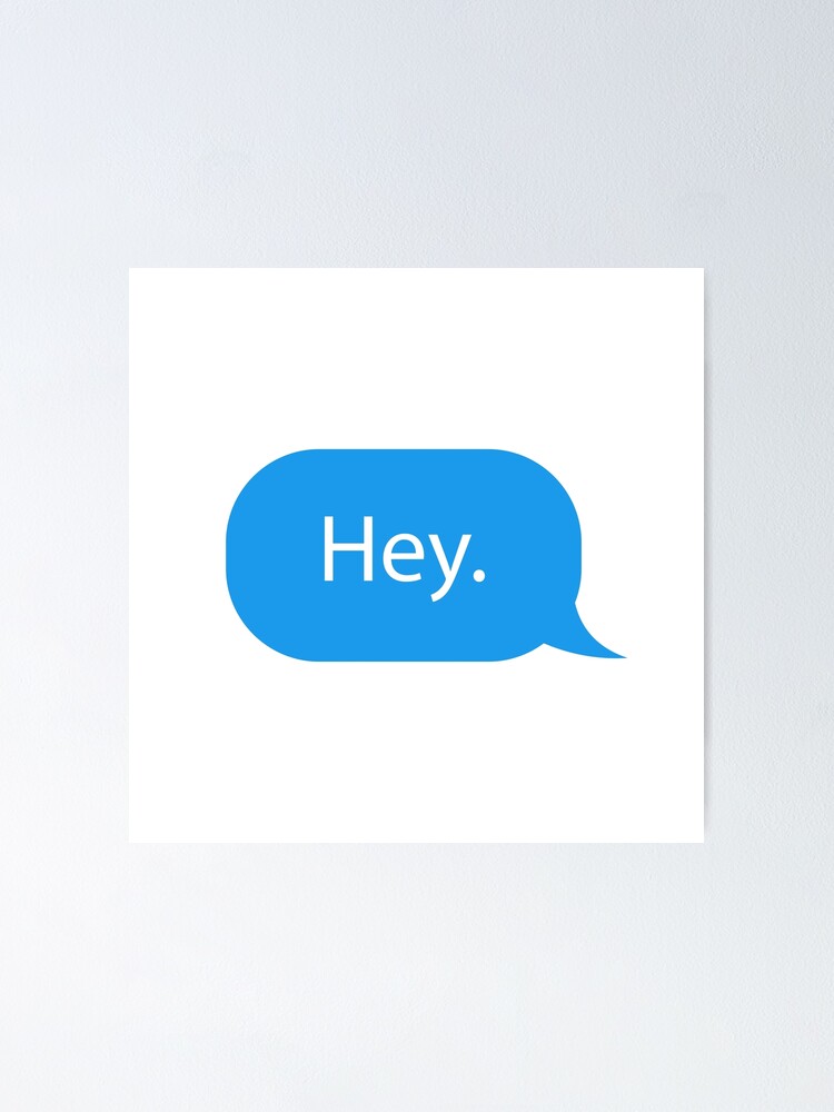 "Hey Text" Poster by OnlysuperDesign | Redbubble