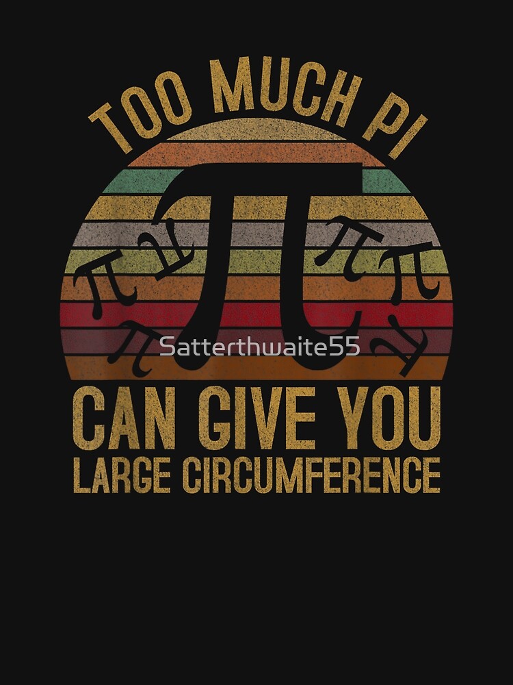 Vintage Too Much Pi Can Give You A Large Circumference Pi Day Poster