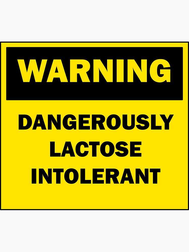 "DANGER LACTOSE INTOLERANT Sticker" Sticker for Sale by JKS567 | Redbubble