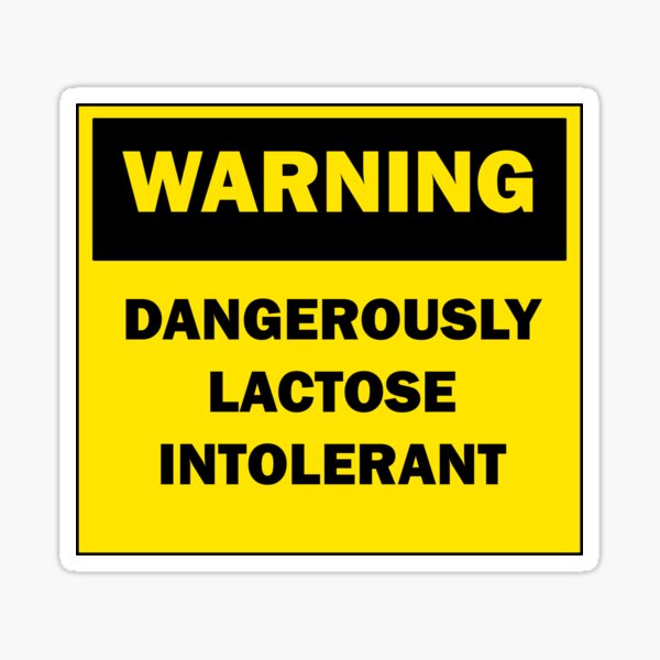 "DANGER LACTOSE INTOLERANT Sticker" Sticker for Sale by JKS567 | Redbubble