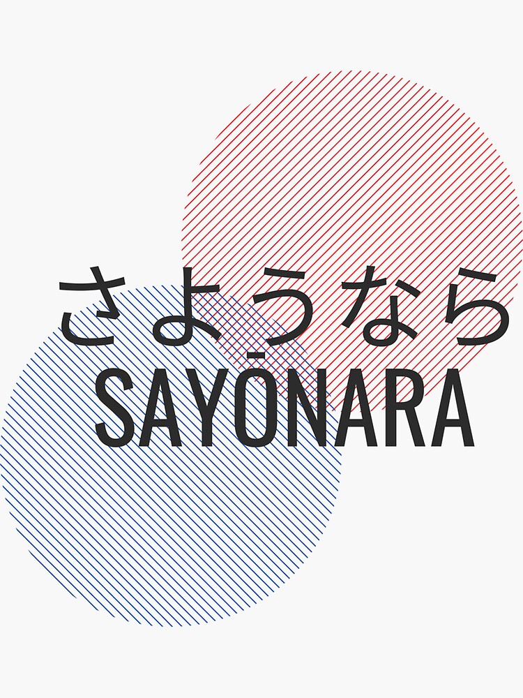 "Sayonara" Sticker by JeRaVi | Redbubble