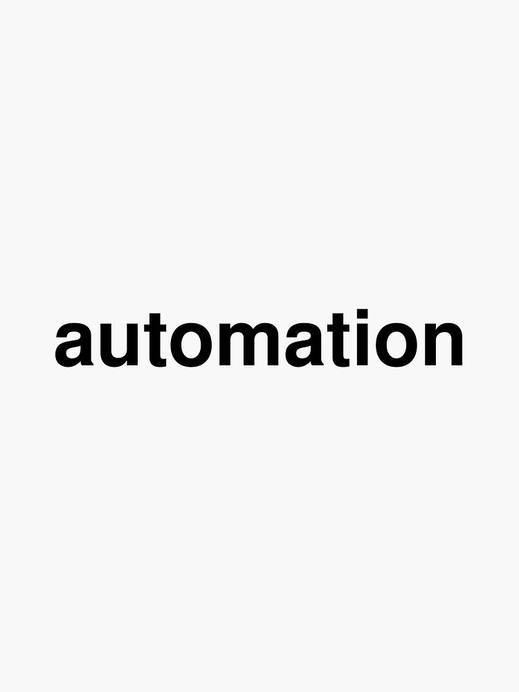 "automation" Sticker for Sale by ninov94 | Redbubble