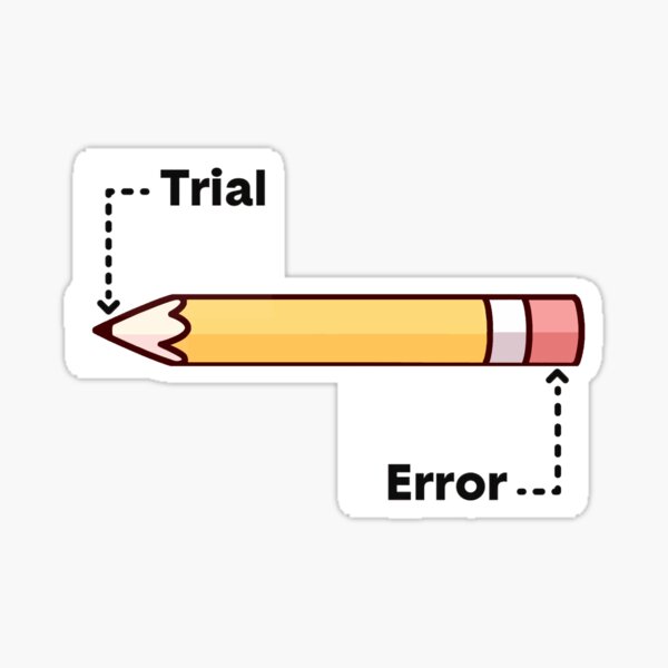 Trial And Error Stickers | Redbubble