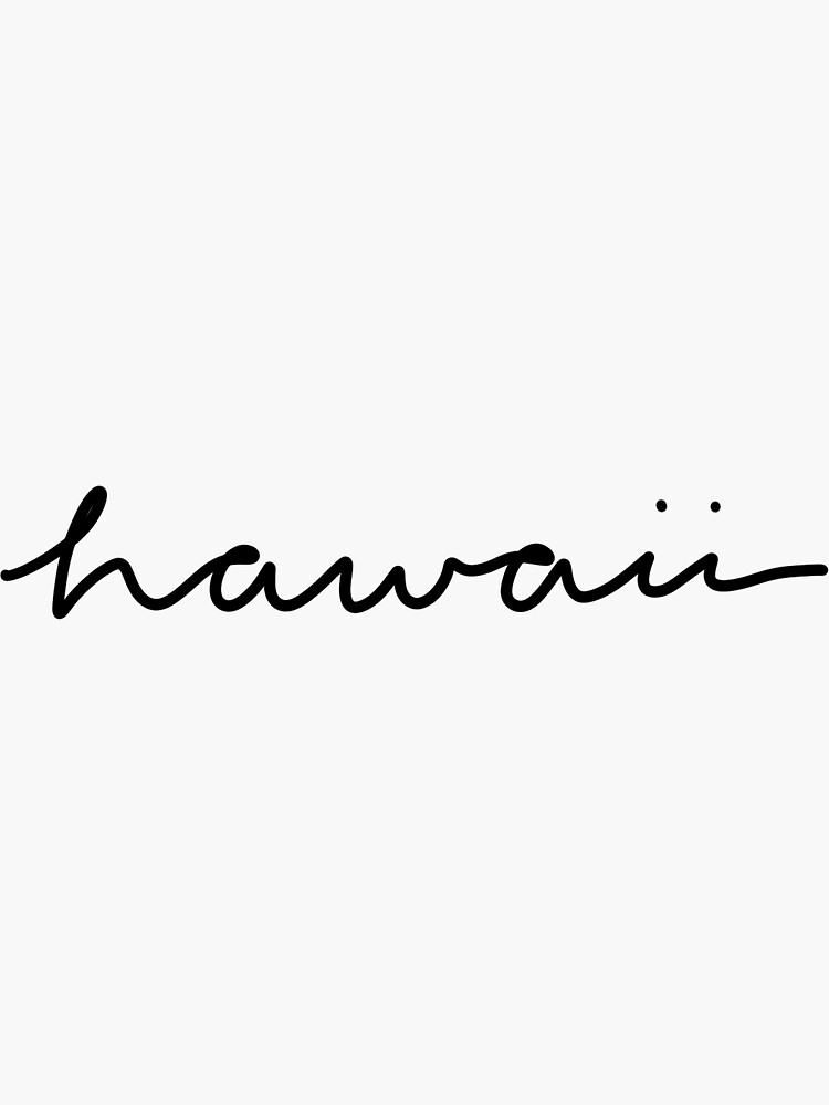 "Hawaii script " Sticker for Sale by farrah108 | Redbubble