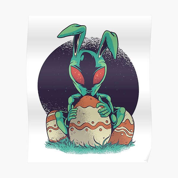 "Easter alien" Poster by Maltoni | Redbubble