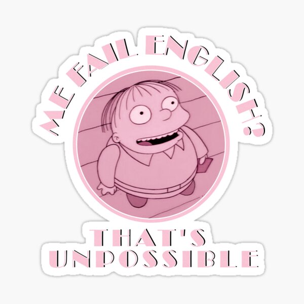 "Me Fail English" Sticker for Sale by rockbottomau | Redbubble