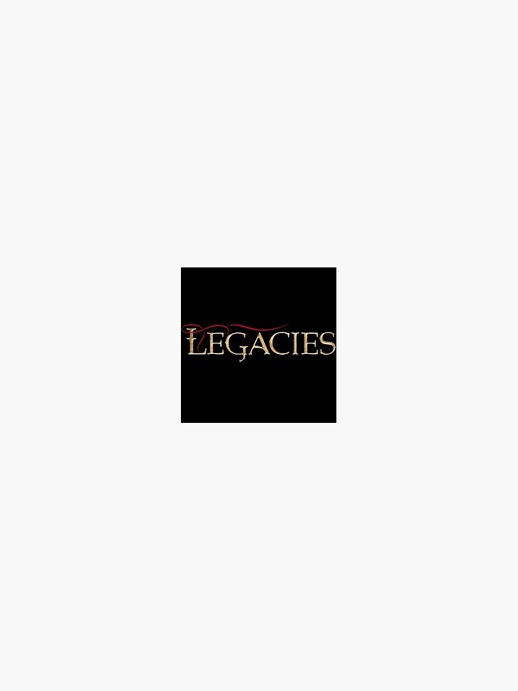 "Legacies " Sticker by emmaallen15 | Redbubble