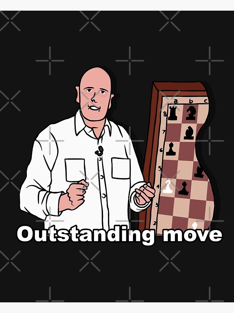 "What An Outstanding Move Meme" Poster for Sale by therealsadpanda ...