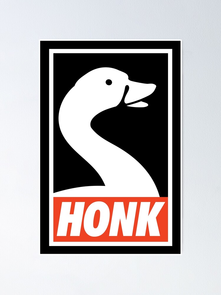 "HONK" Poster by J31Designs | Redbubble