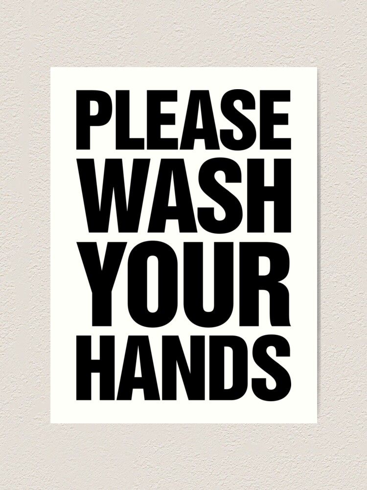 "Please Wash Your Hands Slogan" Art Print for Sale by thetshirtworks ...