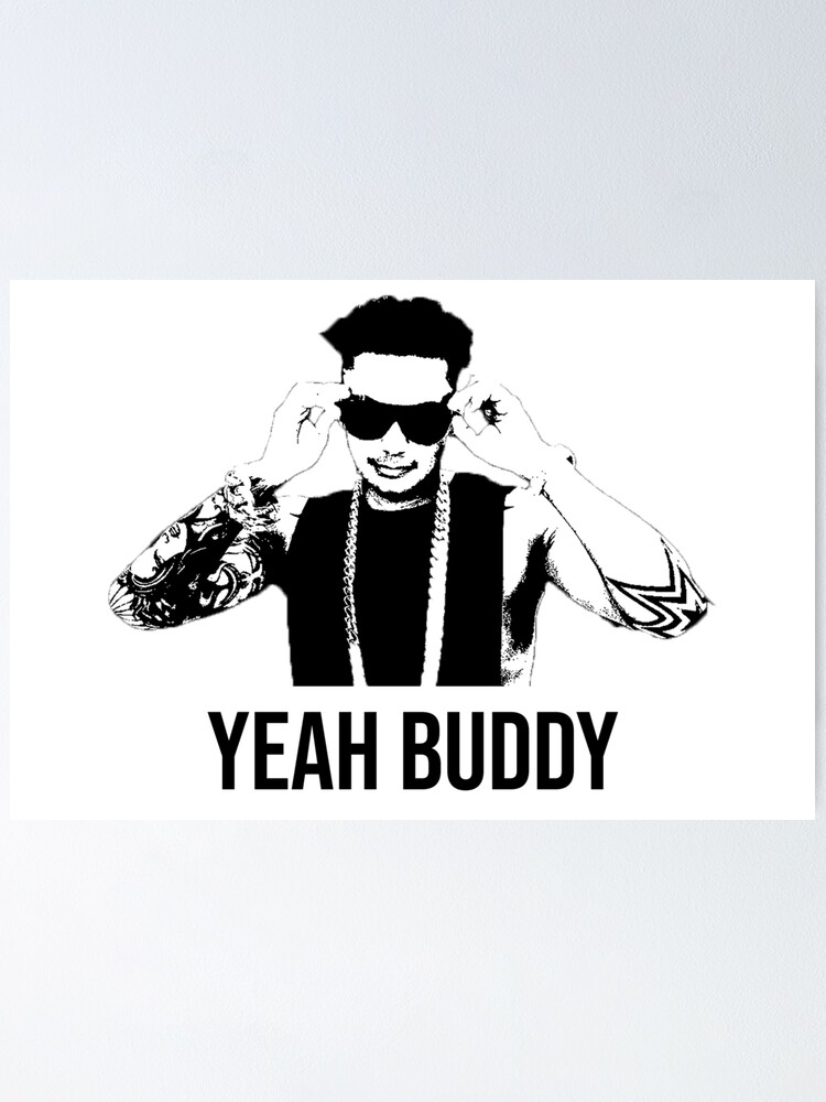 "DJ Pauly D Yeah Buddy" Poster for Sale by DMUniverse | Redbubble