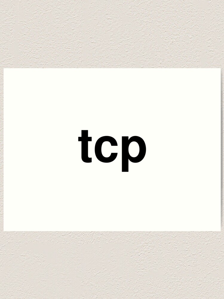 "tcp" Art Print for Sale by ninov94 | Redbubble