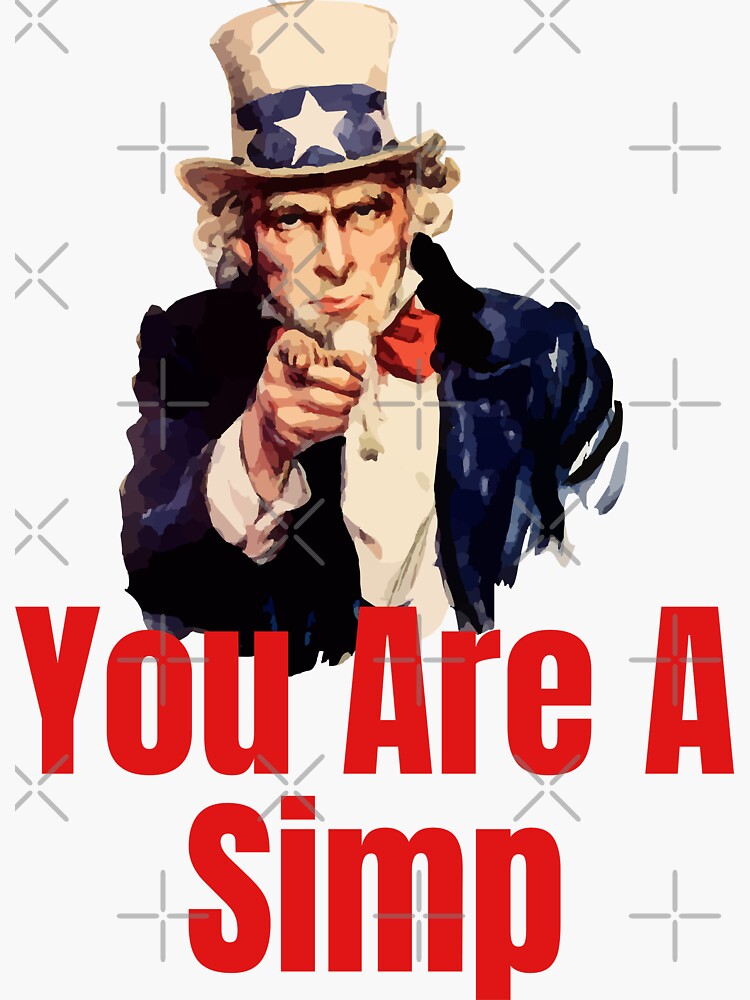 "You Are A Simp Meme T-Shirt" Sticker for Sale by dgavisuals | Redbubble