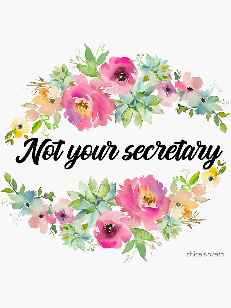 "Not Your Secretary" Sticker for Sale by chicalookate | Redbubble