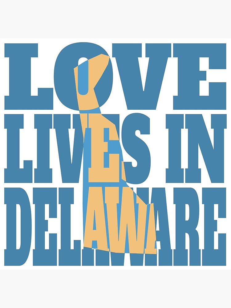 "Love Lives in Delaware" Poster for Sale by DonDota | Redbubble
