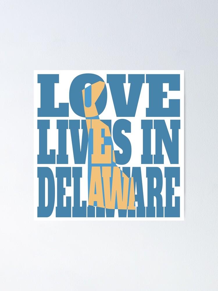 "Love Lives in Delaware" Poster for Sale by DonDota | Redbubble