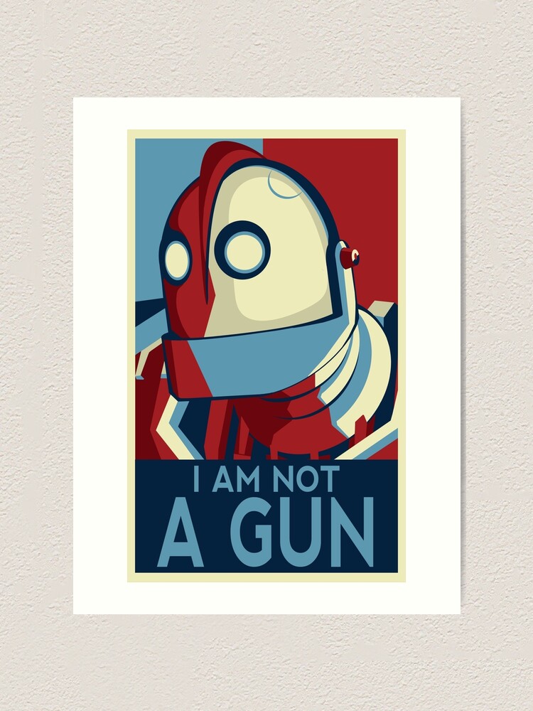 "I am not a gun" Art Print by BuckRogers | Redbubble