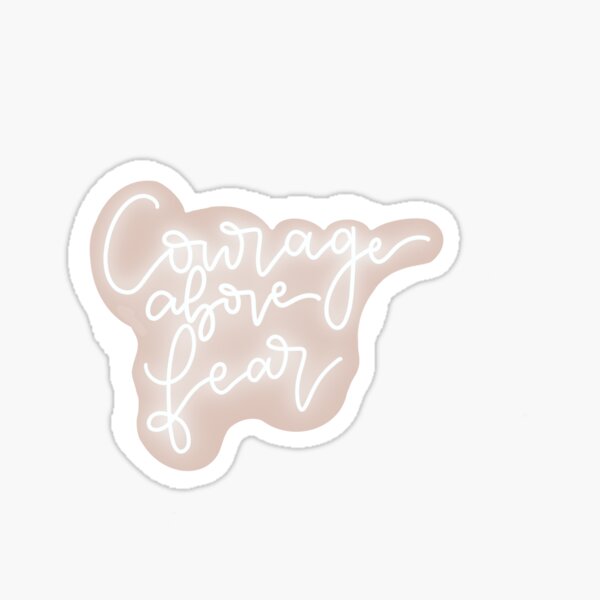 "Courage Over Fear Neon " Sticker for Sale by Bellajontia | Redbubble