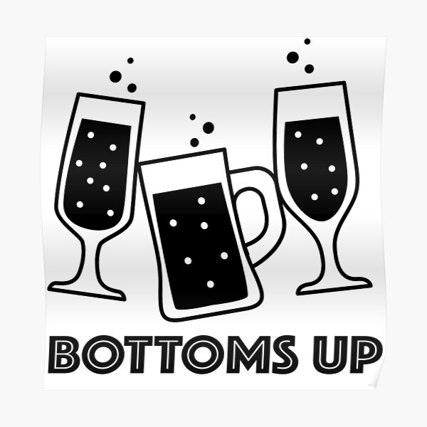 "Bottoms up! Beer Sticker" Poster by dozzidesigns | Redbubble