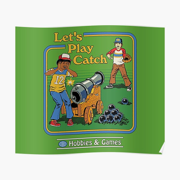 "Let's Play Catch" Poster for Sale by Steven Rhodes | Redbubble